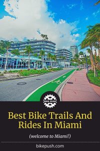 9 Best Miami Biking Trails [MUST SEE] Road & Off-Road Routes