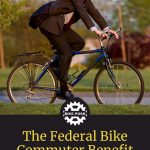 The Federal Bike Commuter Benefit Tax Credit Explained
