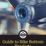 What is a Bike Bottom Bracket? BEGINNER'S GUIDE