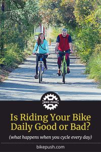 Cycling Every Day: Is Riding Your Bike Daily Good Or Bad?