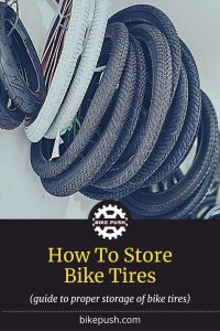 How to Store Bike Tires - Last Longer with No Damage