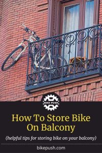 Balcony Bike Storage Ideas | Protect from Thieves and Weather