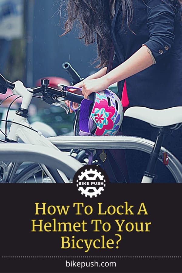 Lock Helmet to Bicycle - Tips to Keep Your Helmet "Safe"