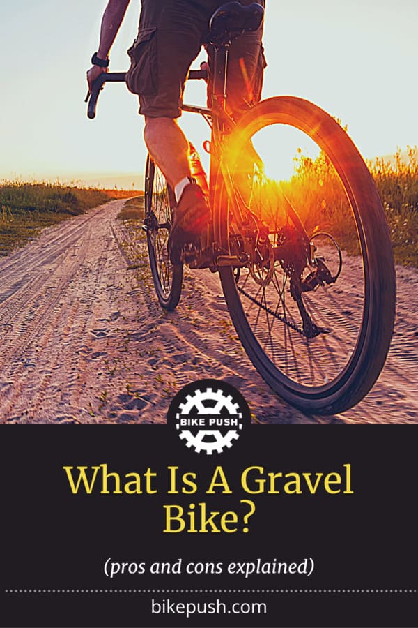 What is a Gravel Bike? Including FULL Pros and Cons